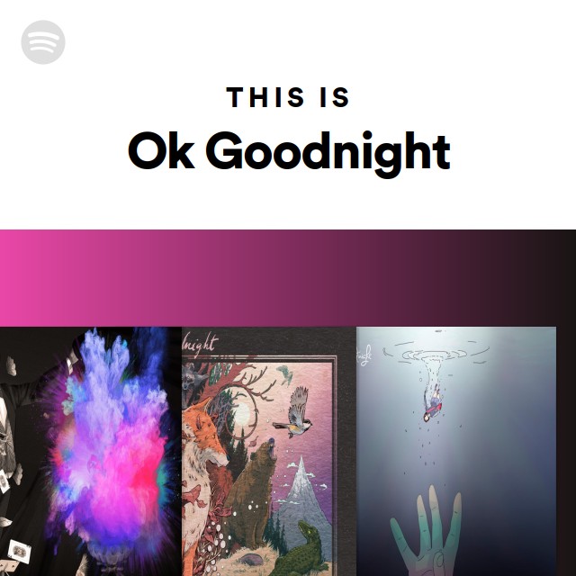 This Is Ok Goodnight | Spotify Playlist