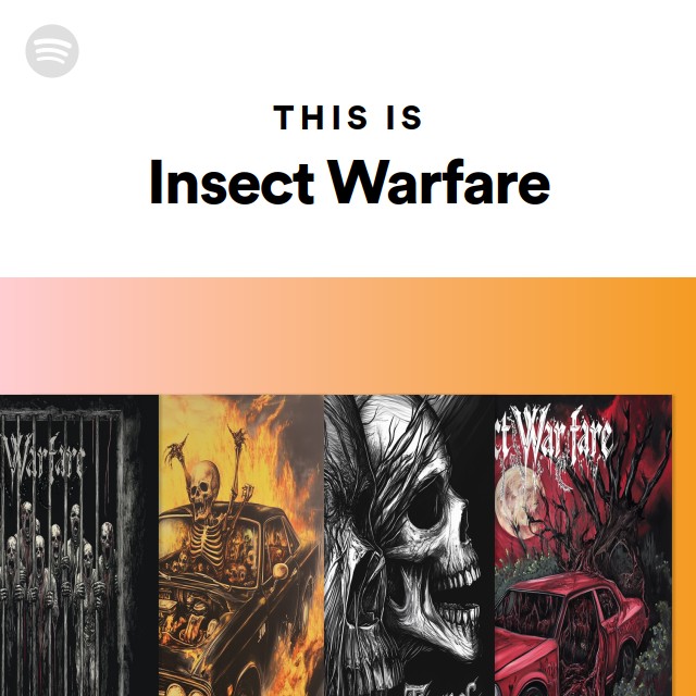 This Is Insect Warfare | Spotify Playlist