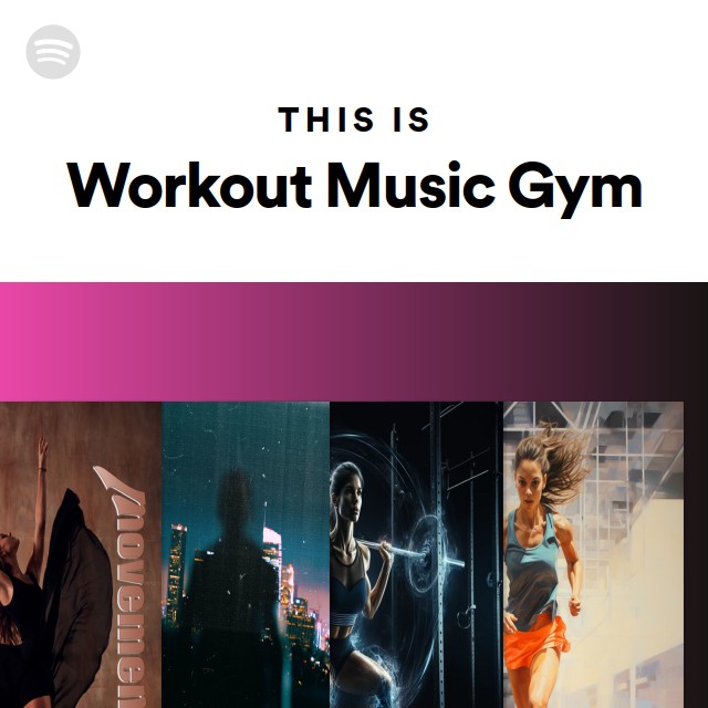 This Is Workout Music Gym | Spotify Playlist