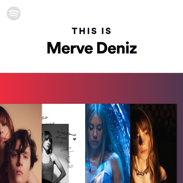 This Is Merve Deniz - playlist by Spotify | Spotify