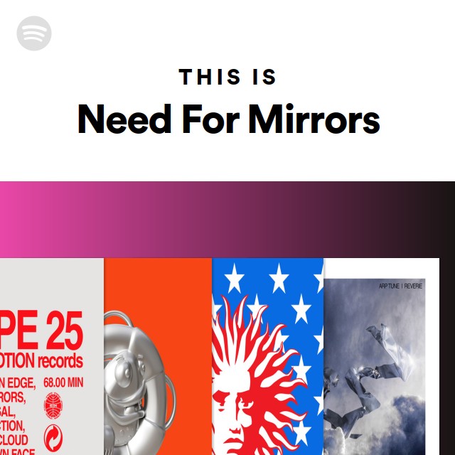 This Is Need For Mirrors - playlist by Spotify | Spotify