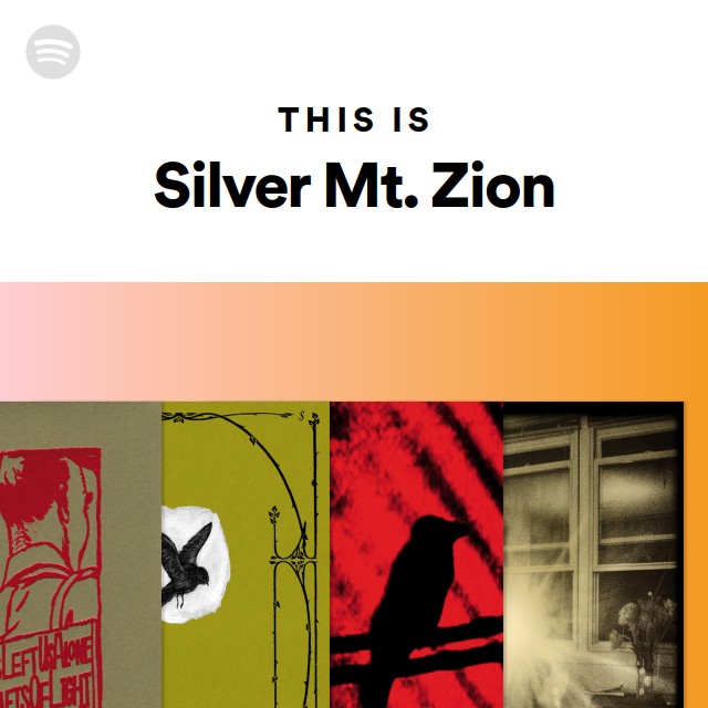 This Is Silver Mt. Zion - playlist by Spotify | Spotify