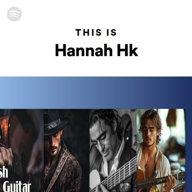 This Is Hannah Hk | Spotify Playlist