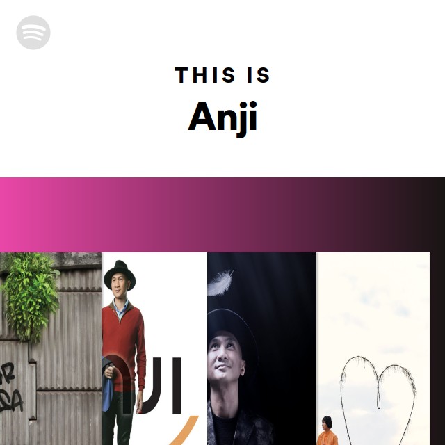This Is Anji - playlist by Spotify | Spotify