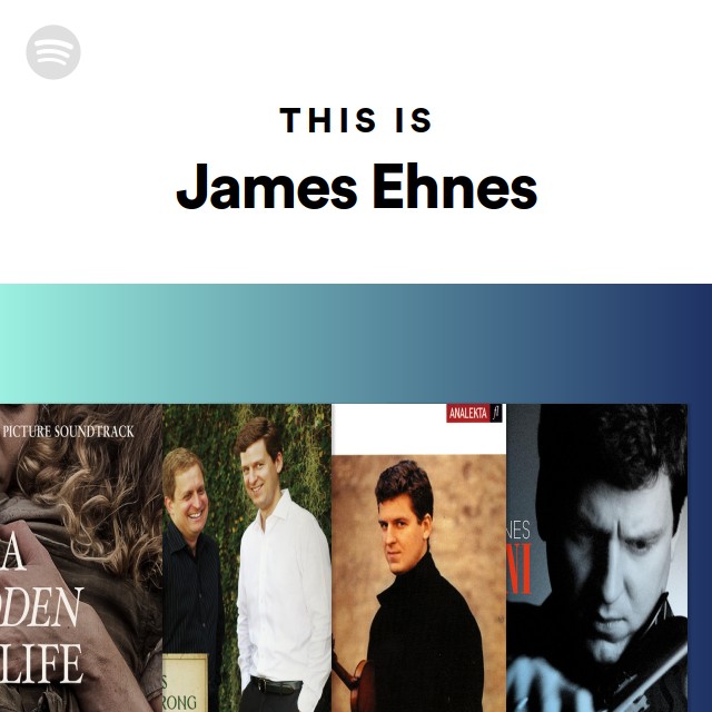 This Is James Ehnes - playlist by Spotify | Spotify