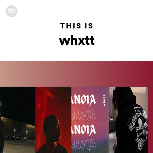 This Is whxtt | Spotify Playlist