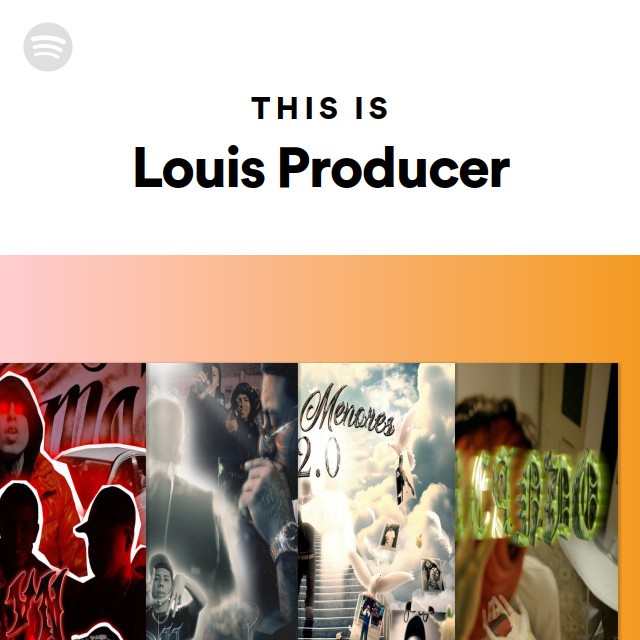 This Is Louis Producer | Spotify Playlist