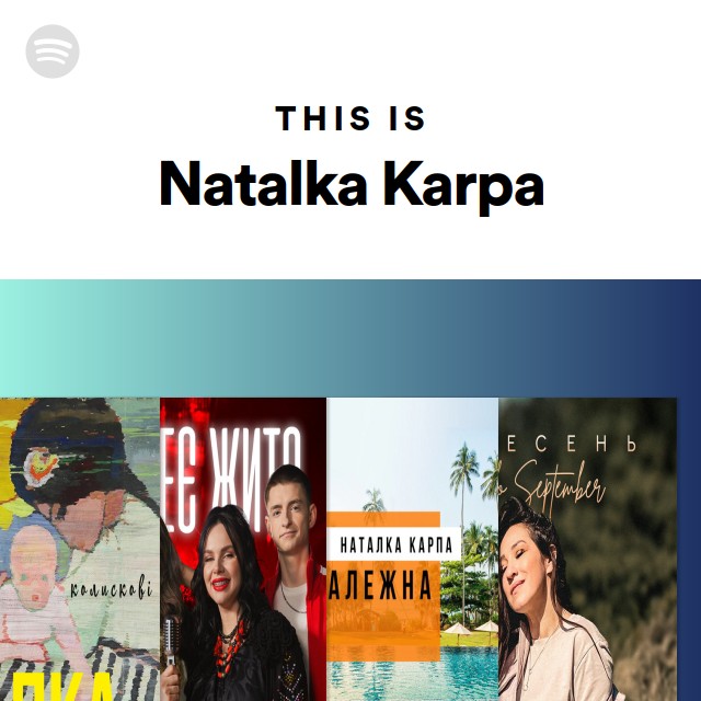This Is Natalka Karpa - playlist by Spotify | Spotify
