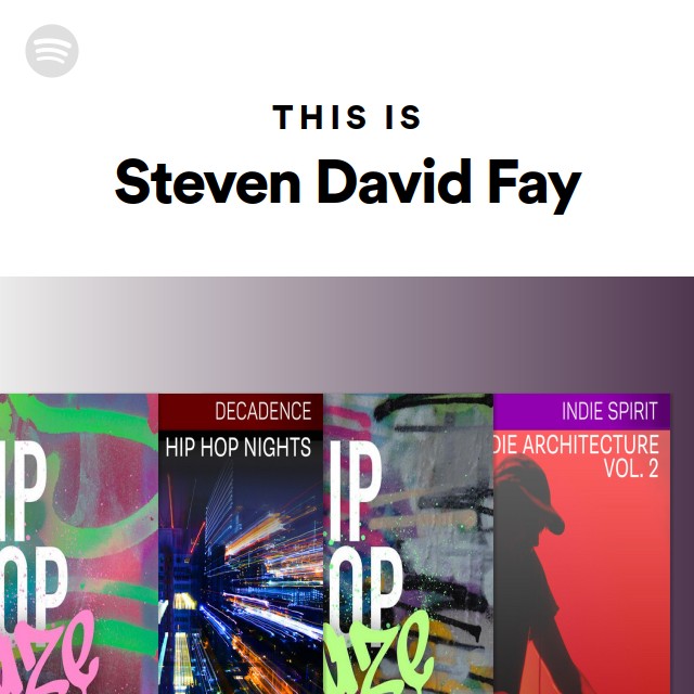 This Is Steven David Fay - playlist by Spotify | Spotify