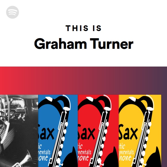 This Is Graham Turner - playlist by Spotify | Spotify