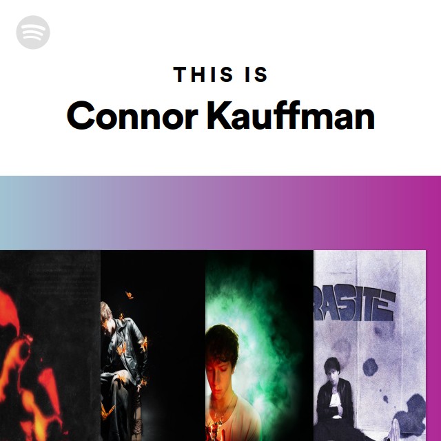 This Is Connor Kauffman - playlist by Spotify | Spotify