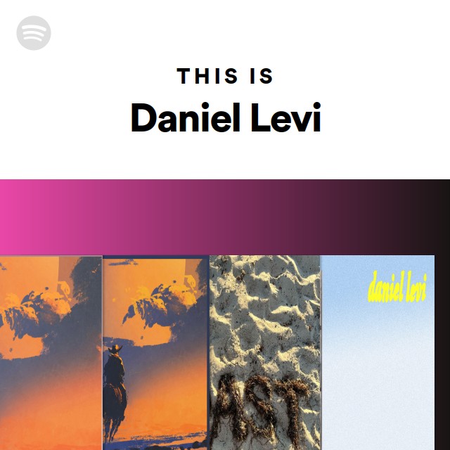 This Is Daniel Levi - playlist by Spotify | Spotify