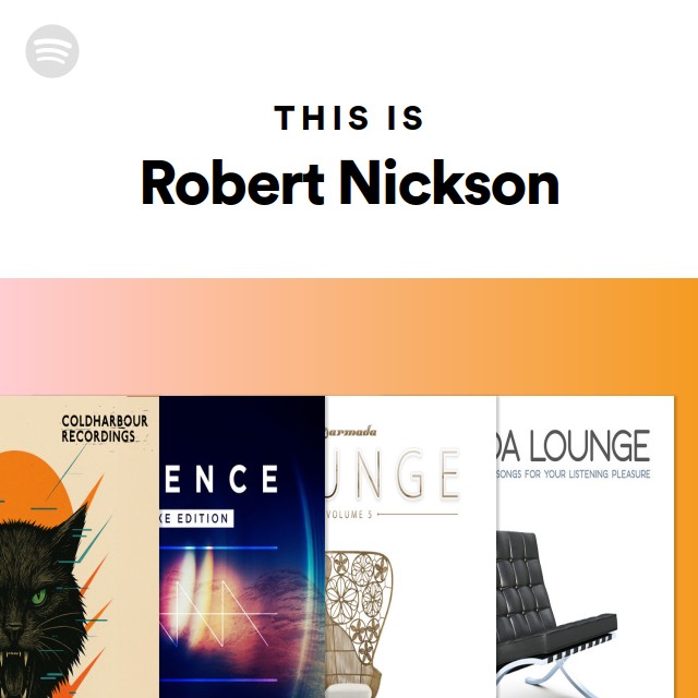 This Is Robert Nickson - playlist by Spotify | Spotify