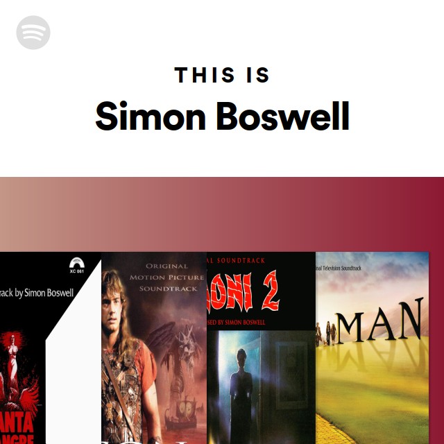 This Is Simon Boswell - playlist by Spotify | Spotify