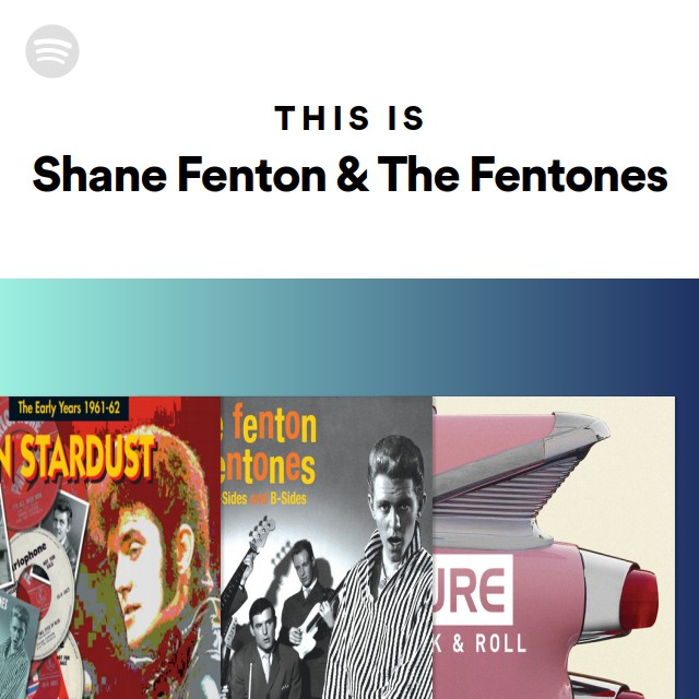 This Is Shane Fenton & The Fentones - playlist by Spotify | Spotify