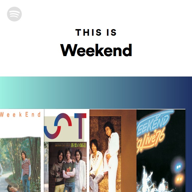 This Is Weekend | Spotify Playlist