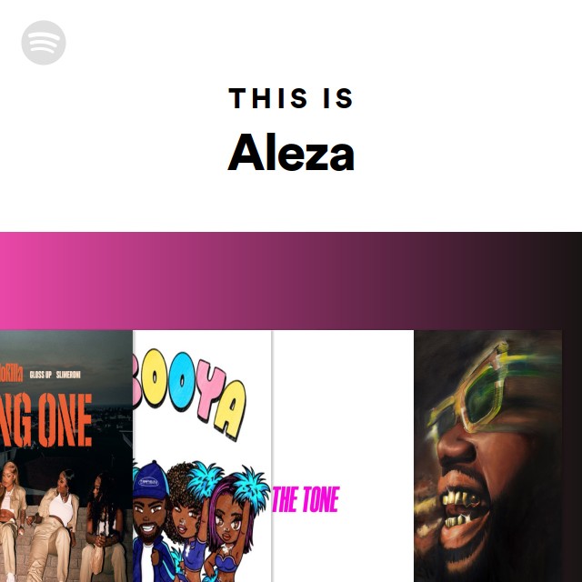 This Is Aleza - playlist by Spotify | Spotify