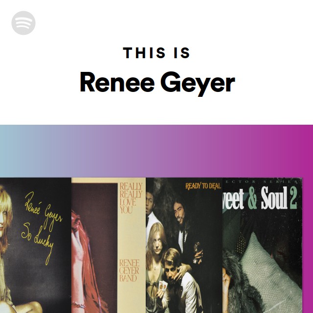 This Is Renee Geyer - playlist by Spotify | Spotify