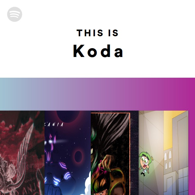 This Is K o d a - playlist by Spotify | Spotify