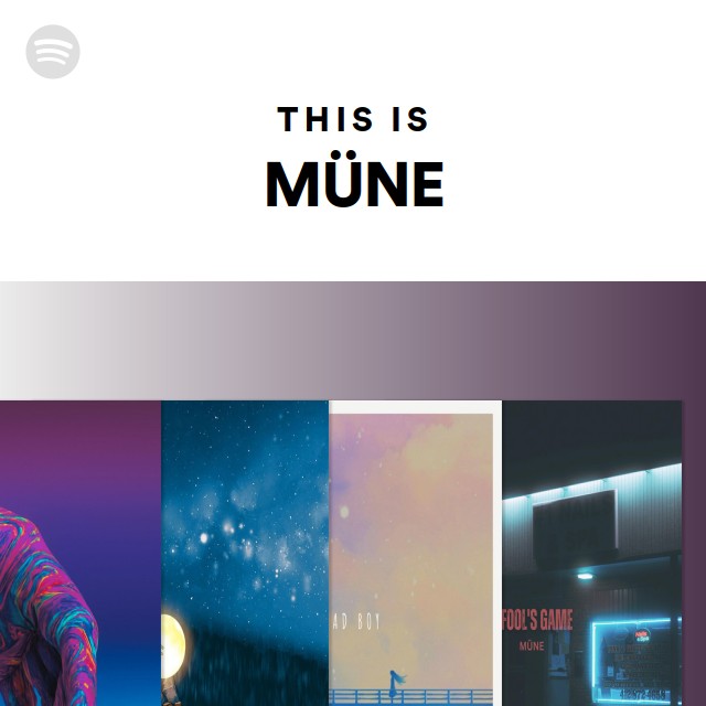 This Is MÜNE - playlist by Spotify | Spotify