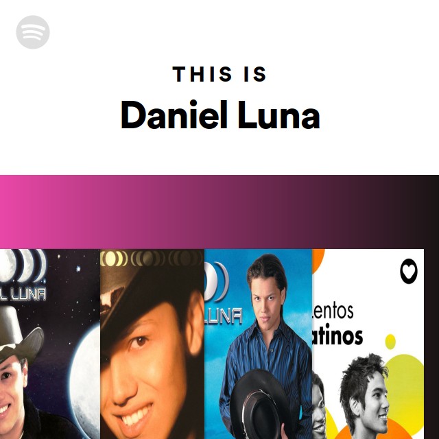 This Is Daniel Luna - playlist by Spotify | Spotify