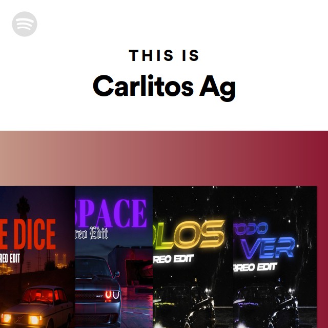 This Is Carlitos Ag - playlist by Spotify | Spotify