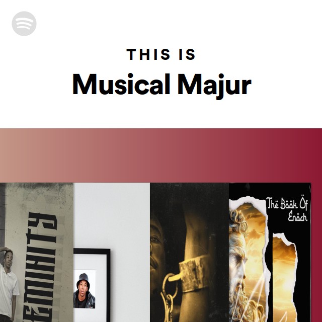 This Is Musical Majur | Spotify Playlist