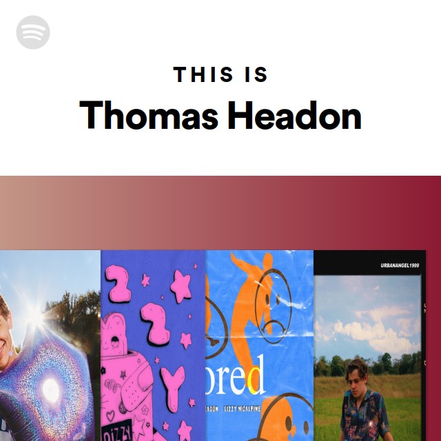 This Is Thomas Headon - playlist by Spotify | Spotify
