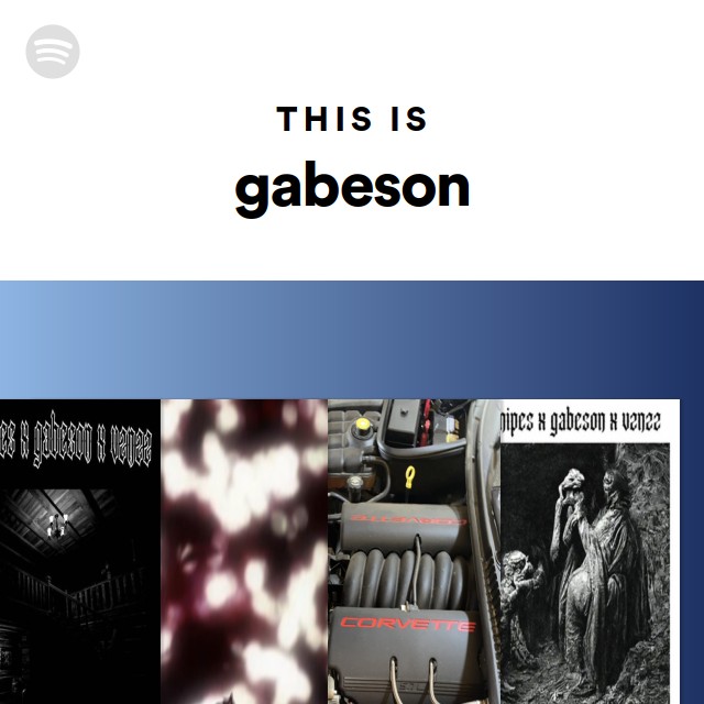 This Is gabeson - playlist by Spotify | Spotify