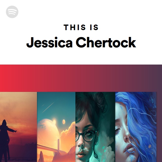 This Is Jessica Chertock | Spotify Playlist
