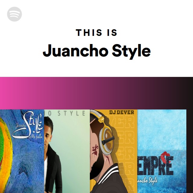 This Is Juancho Style | Spotify Playlist