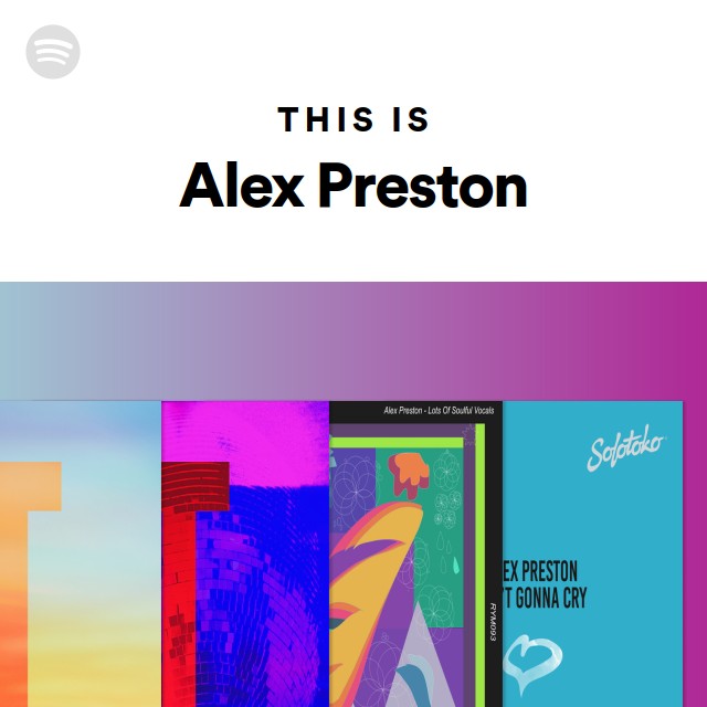 This Is Alex Preston - playlist by Spotify | Spotify