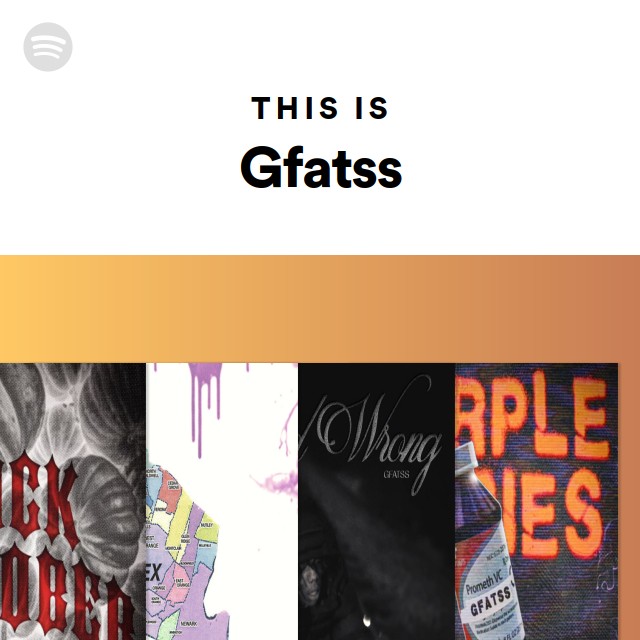 This Is Gfatss | Spotify Playlist