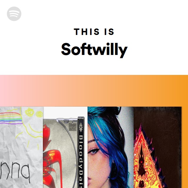 This Is Softwilly - playlist by Spotify | Spotify