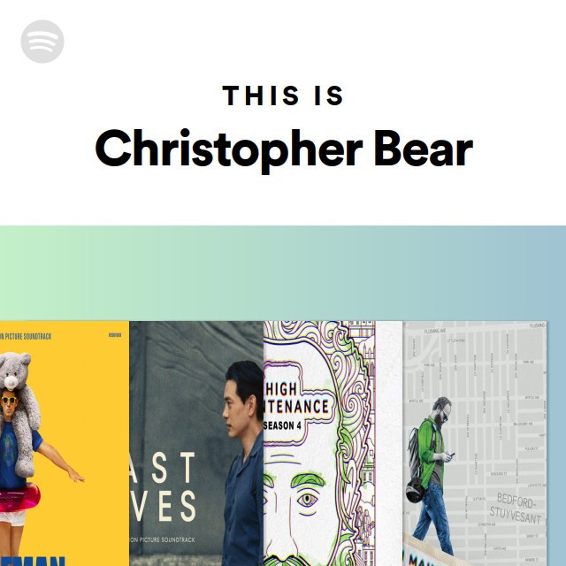 This Is Christopher Bear - playlist by Spotify | Spotify