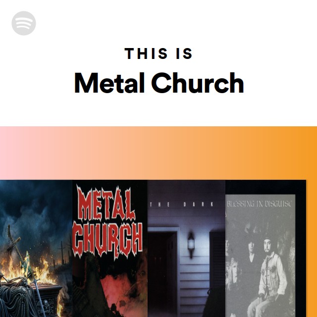 This Is Metal Church - playlist by Spotify | Spotify