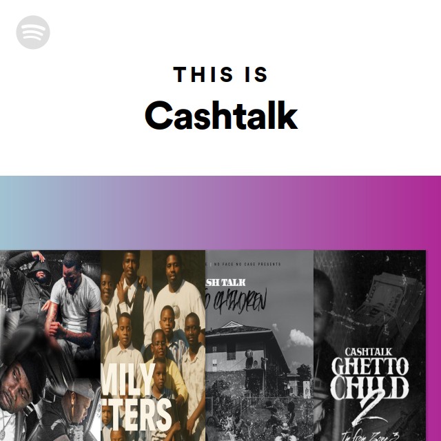 This Is Cashtalk - playlist by Spotify | Spotify