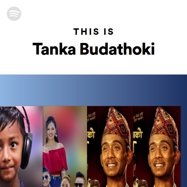 This Is Tanka Budathoki - playlist by Spotify | Spotify