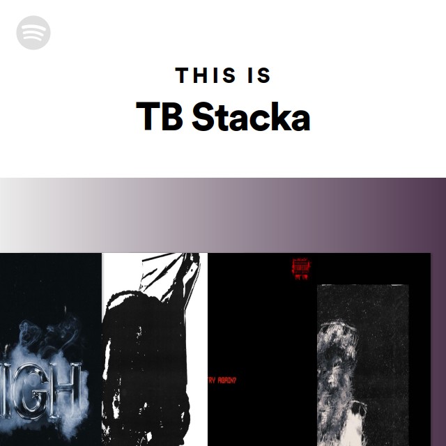 This Is TB Stacka | Spotify Playlist