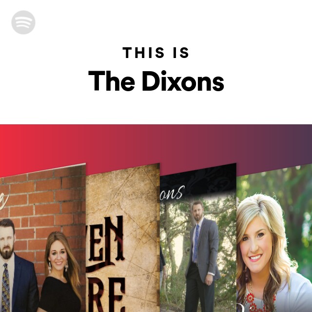 This Is The Dixons - playlist by Spotify | Spotify