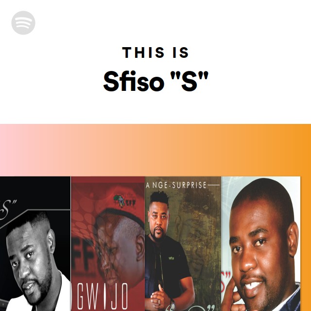 This Is Sfiso "S" - playlist by Spotify | Spotify