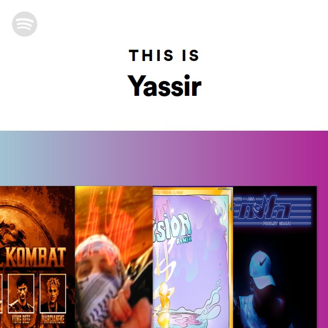 This Is Yassir | Spotify Playlist