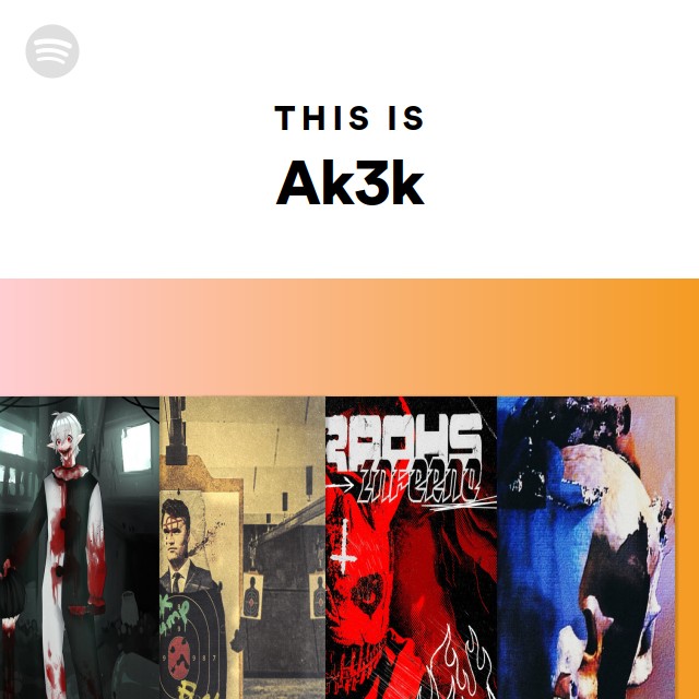 This Is Ak3k - playlist by Spotify | Spotify