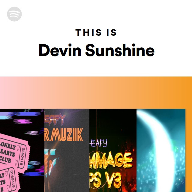 This Is Devin Sunshine - playlist by Spotify | Spotify