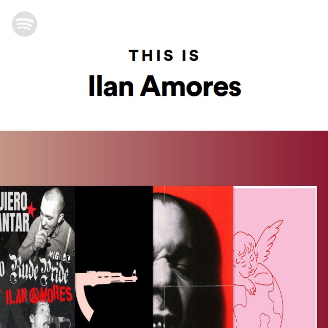 This Is Ilan Amores - playlist by Spotify | Spotify