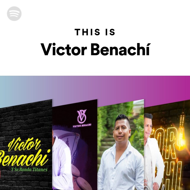 This Is Victor Benachí - playlist by Spotify | Spotify