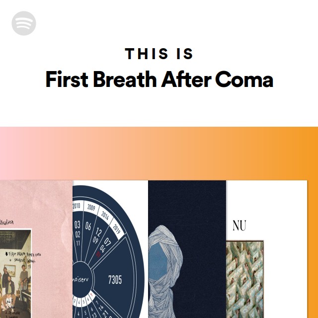 This Is First Breath After Coma - playlist by Spotify | Spotify