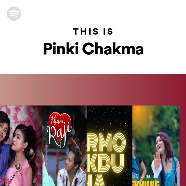This Is Pinki Chakma | Spotify Playlist