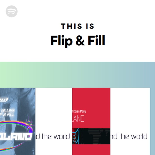 This Is Flip & Fill - playlist by Spotify | Spotify