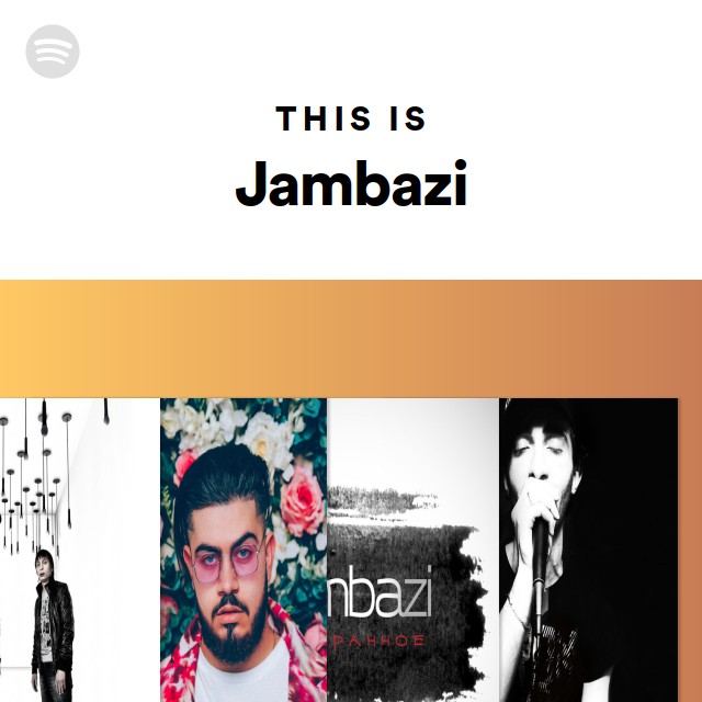 This Is Jambazi - playlist by Spotify | Spotify